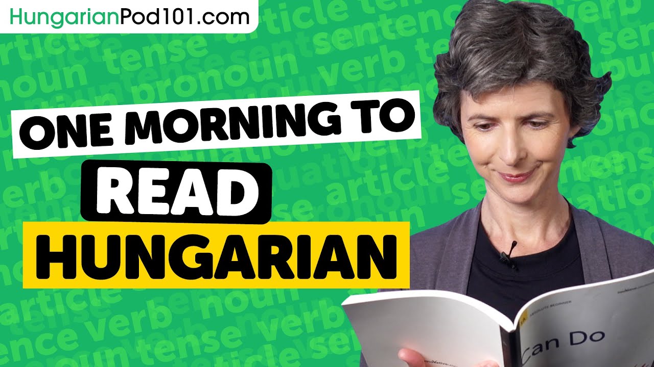 One Morning to Learn How to Write and Read Hungarian - YouTube