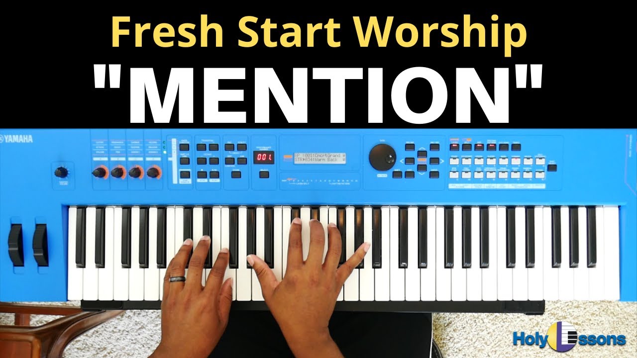 How to play "MENTION" Fresh Start Worship (contemporary gospel piano ...