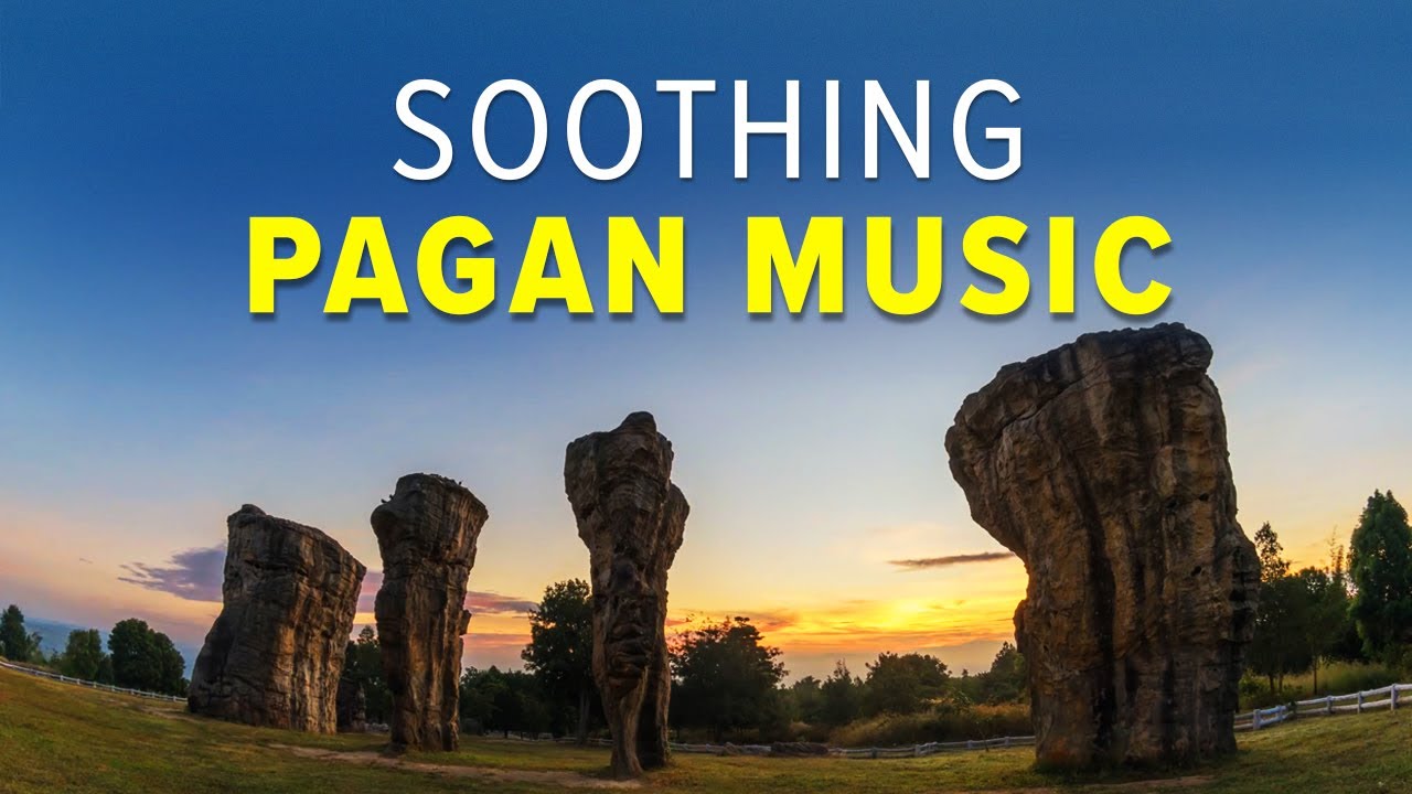 Soothing Pagan Music to Boost Your Spirit - YouTube