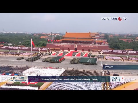 Pekinda G‘alabaning 80 yilligiga bag‘ishlangan harbiy parad
