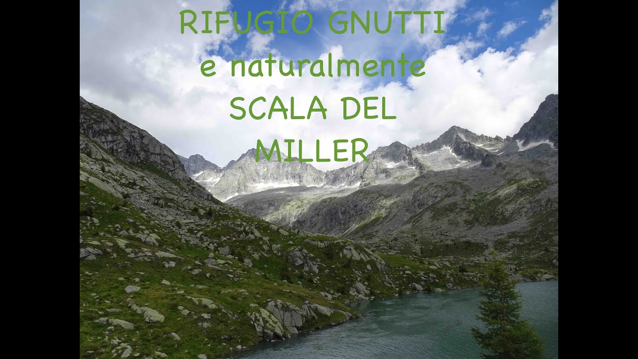 Rifugio Gnutti e naturalmente scale del Miller - YouTube