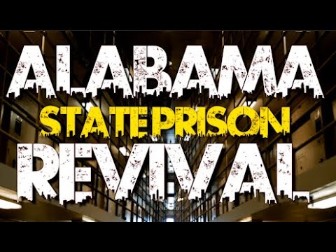ALABAMA STATE PRISON REVIVAL - YouTube