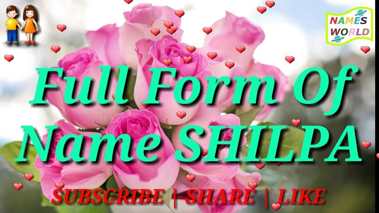 Full Form, Meaning and Lucky Number of Name SHILPA - YouTube