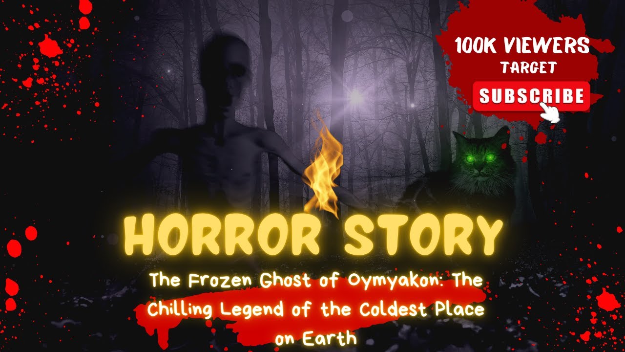 The Frozen Ghost of Oymyakon: 😰💀The Chilling Legend of the Coldest ...
