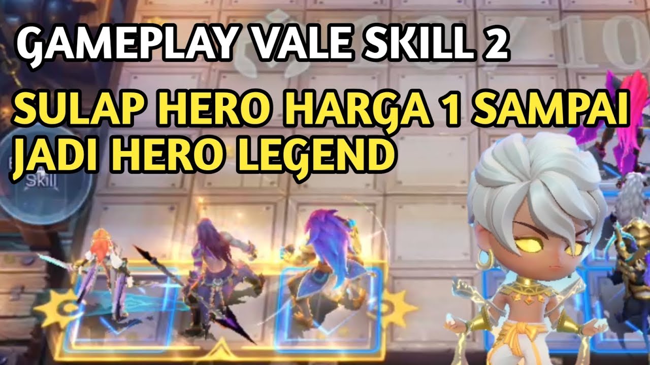 Vale skill 2 | 3 hero legend B3 semua | gameplay terbaru vale - mobile ...
