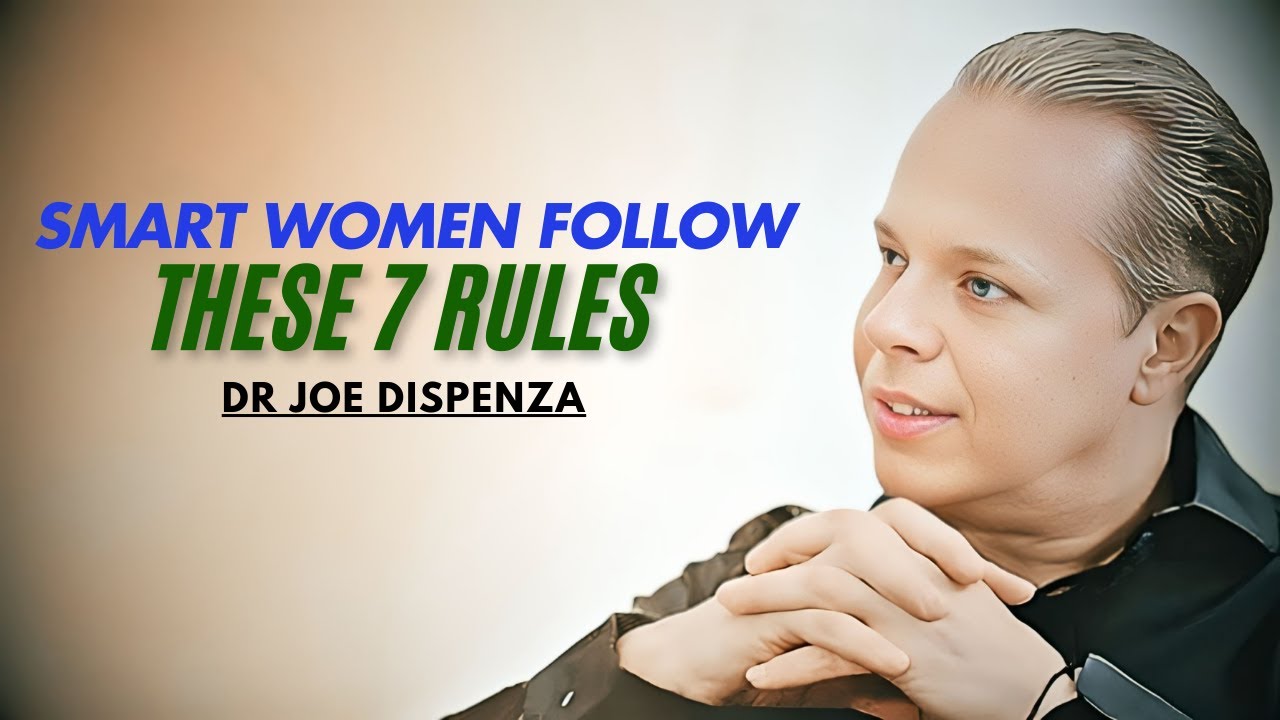 7 Rules Smart Women Follow to Rewire Their Minds and Thrive (Joe Dispenza’s Perspective) - YouTube