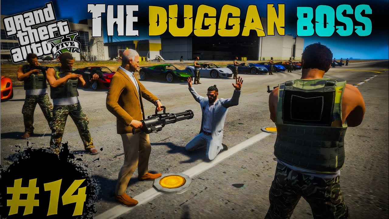 GTA 5 : | THE DUGGAN BOSS | GTA5 GAMEPLAY #14 - YouTube