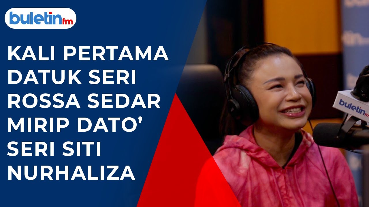 Kali pertama Datuk Sri Rossa Sedar Mirip Dato' Seri Siti Nurhaliza ...