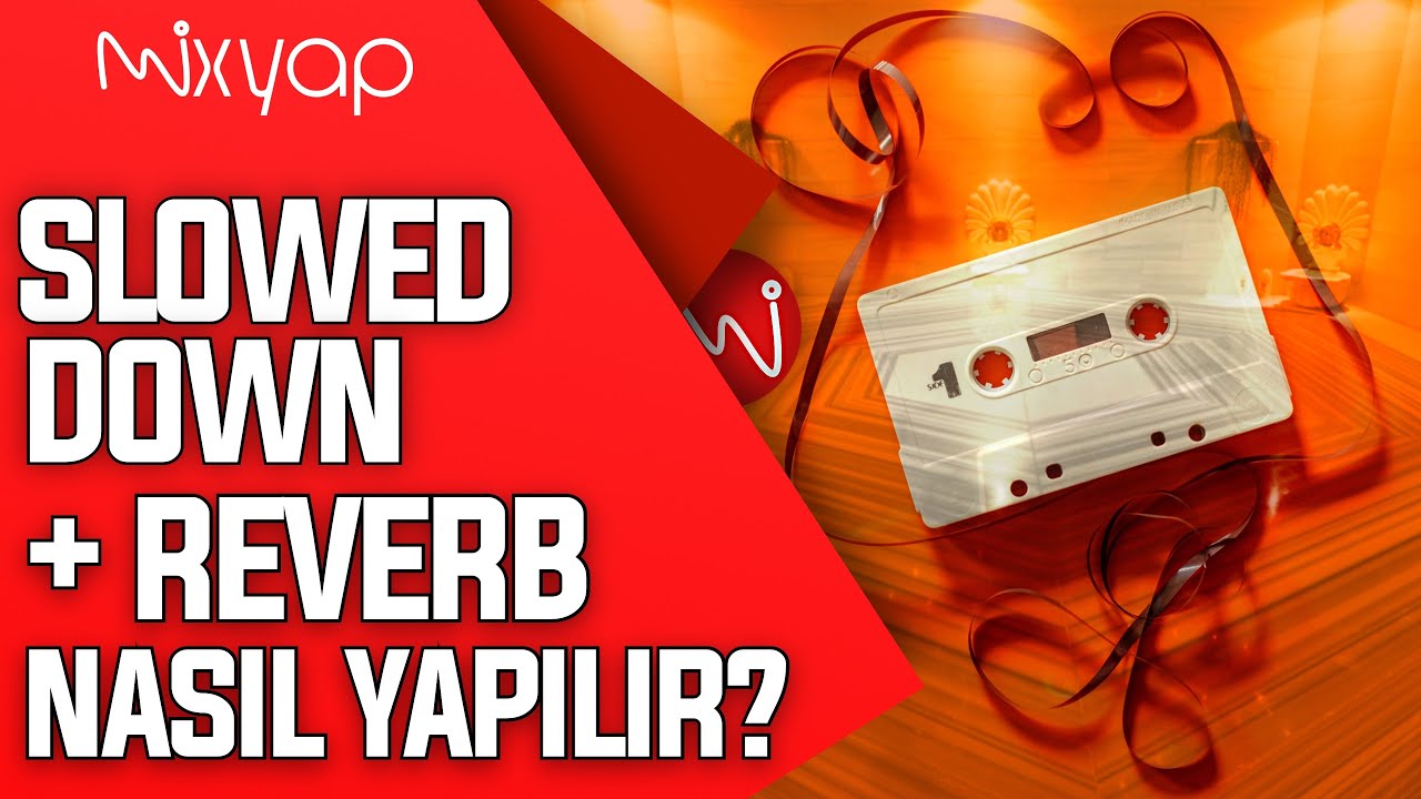 SLOWED DOWN + REVERB NASIL YAPILIR? (4K UHD) - YouTube