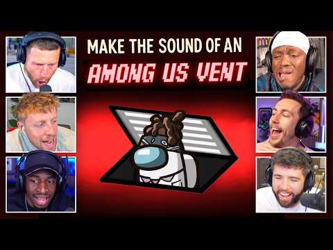 SIDEMEN MAKE THE SOUND OF ____