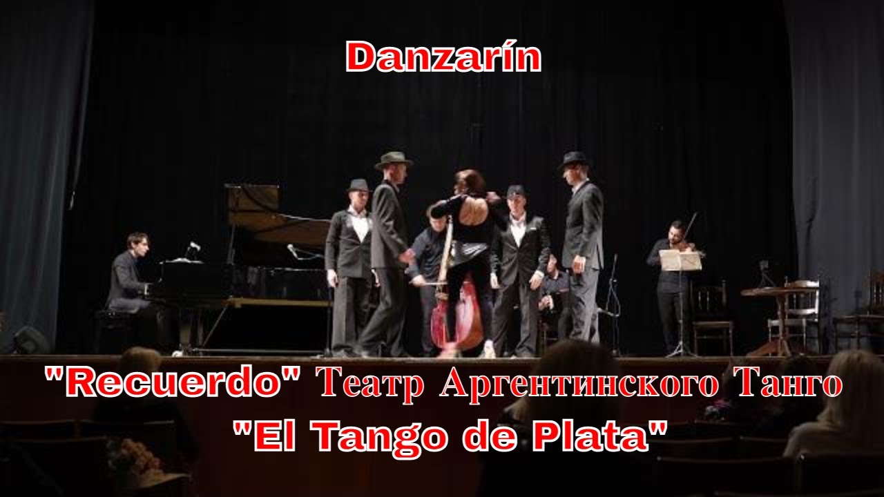 Danzarín "Recuerdo" Театр Аргентинского Танго "El Tango de Plata ...