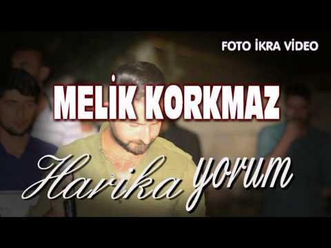 MELİK KORKMAZ - HARİKA YORUM