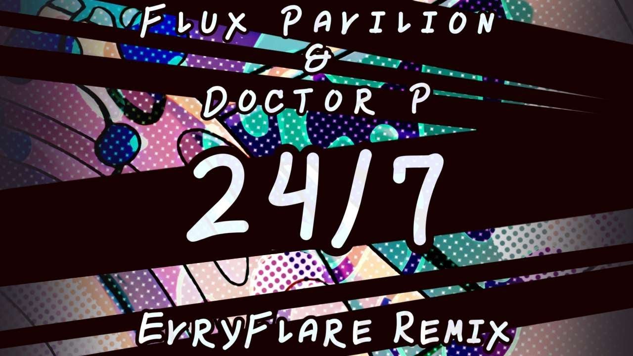 Flux Pavilion & Doctor P - 24/7 (EvryFlare Remix) [Dubstep] - YouTube