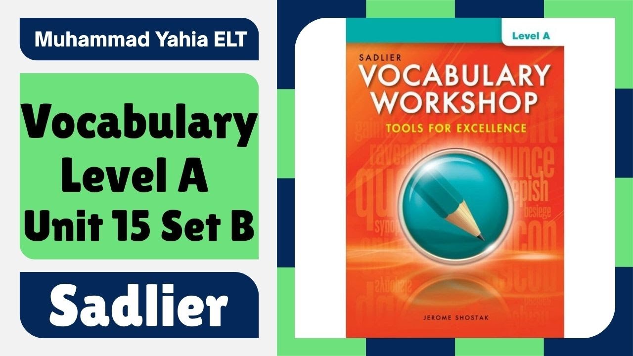 Sadlier Vocabulary Level A Unit 15 Set B - YouTube