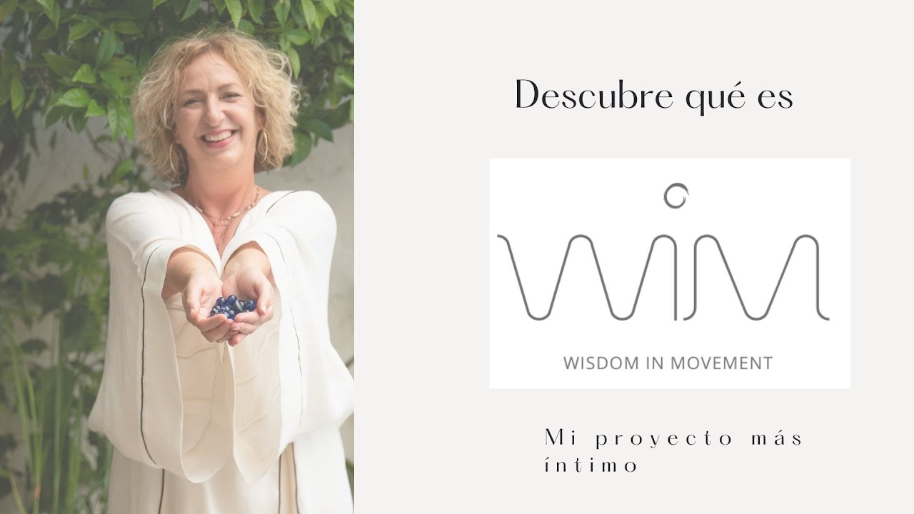DESCUBRE WIM, WISDOM IN MOVEMENT - YouTube