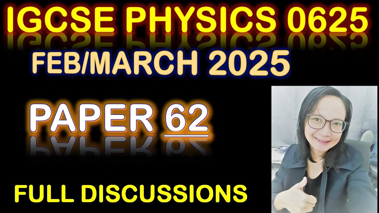 IGCSE Physics 0625 Paper 6 | Complete Walkthrough | Feb/March 2025 ...