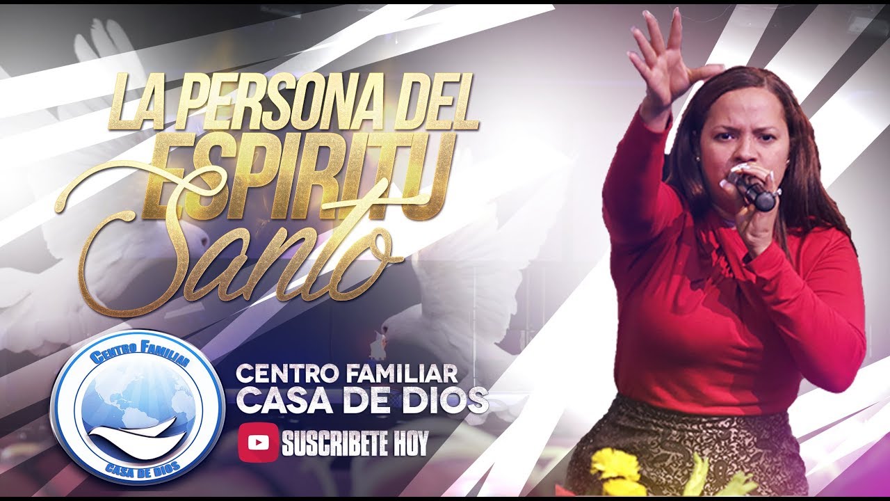 PASTORA ELSA SANCHEZ - LA PERSONA DEL ESPIRITU SANTO - YouTube