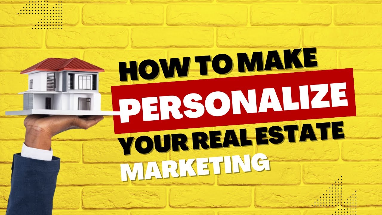 How To Personalize Your Real Estate Marketing To The Right Target ...