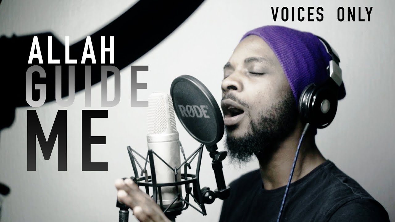 ALLAH GUIDE ME - RHAMZAN | Muslim Songs | Nasheed Video (Voices) - YouTube