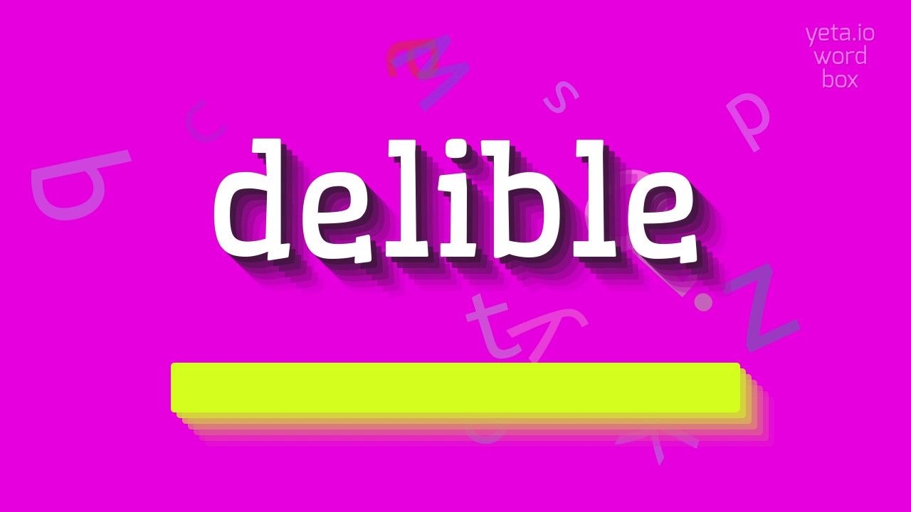 How to say "delible"! (High Quality Voices) - YouTube
