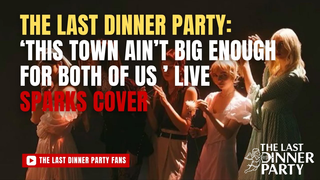 The Last Dinner Party - This Town Ain’t Big Enough for Both of Us ...