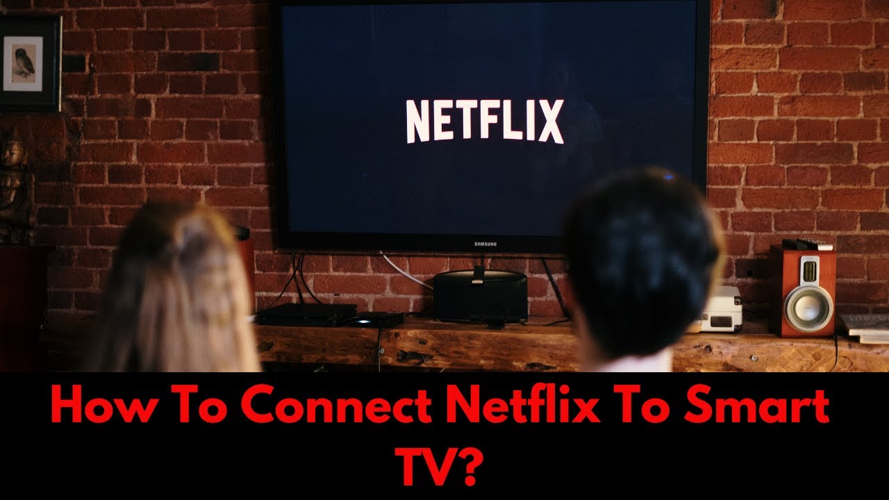 How To Connect Netflix To Your Smart TV A Step by Step Guide YouTube how-to-connect-netflix-to-your-smart-tv-a-step-by-step-guide-youtube