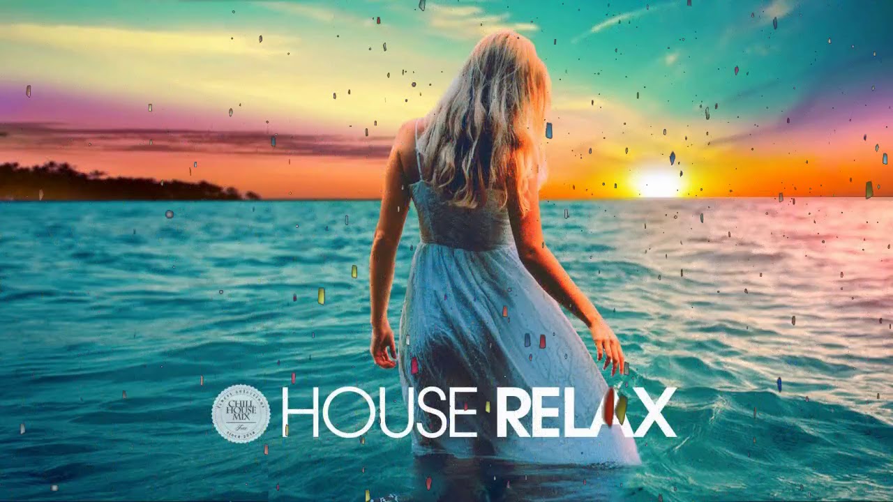 House Relax 2020 New & Best Deep House Music Chill Out Mix #23 - YouTube
