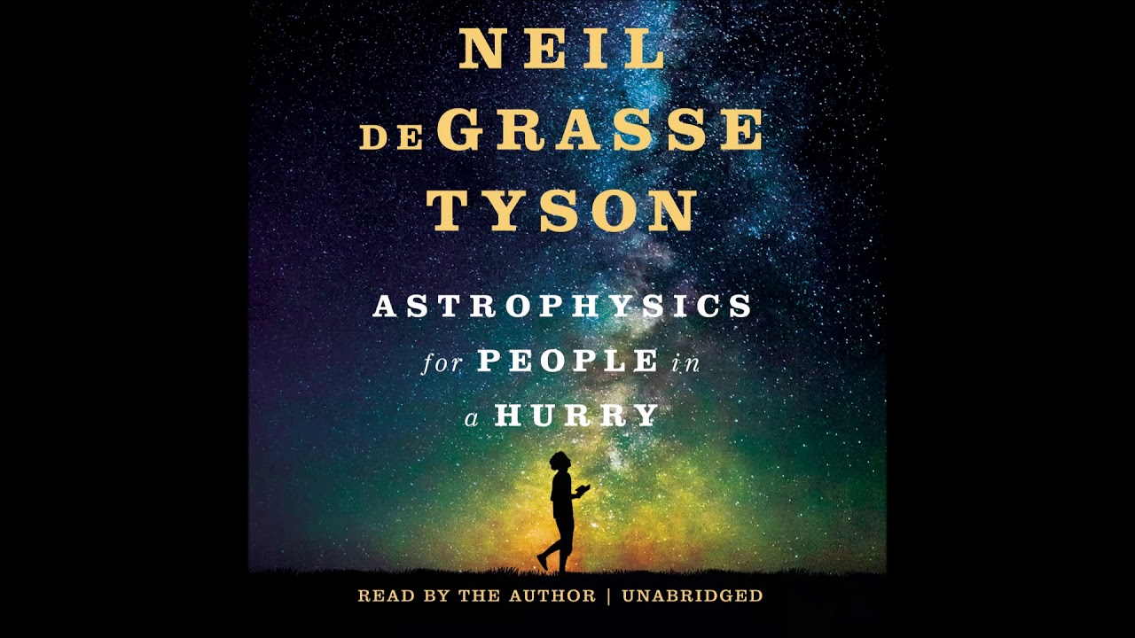 Astrophysics for People in a Hurry by Neil deGrase Tyson Audiobook ...