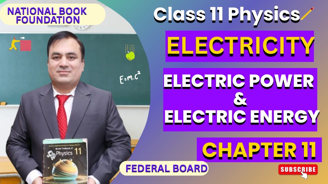 Electric Power & Electric Energy Explained | Physics 11| Chap11 ...