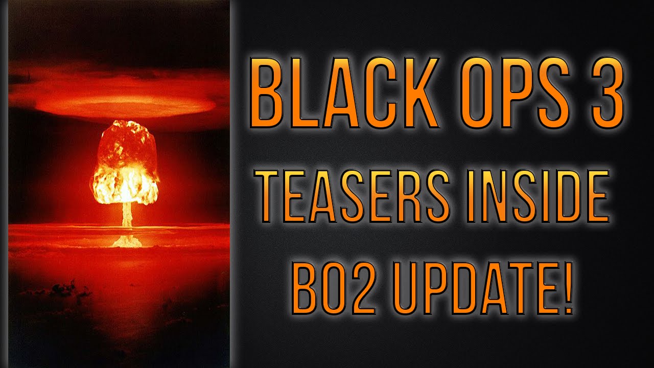 Black Ops 3 Teasers - Most Recent BO2 Update - B41 Nuclear Bomb - YouTube