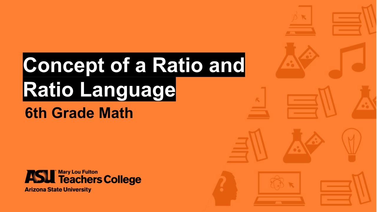 Concept of a Ratio and Ratio Language | Grade 6 | Sun Devil Learning ...