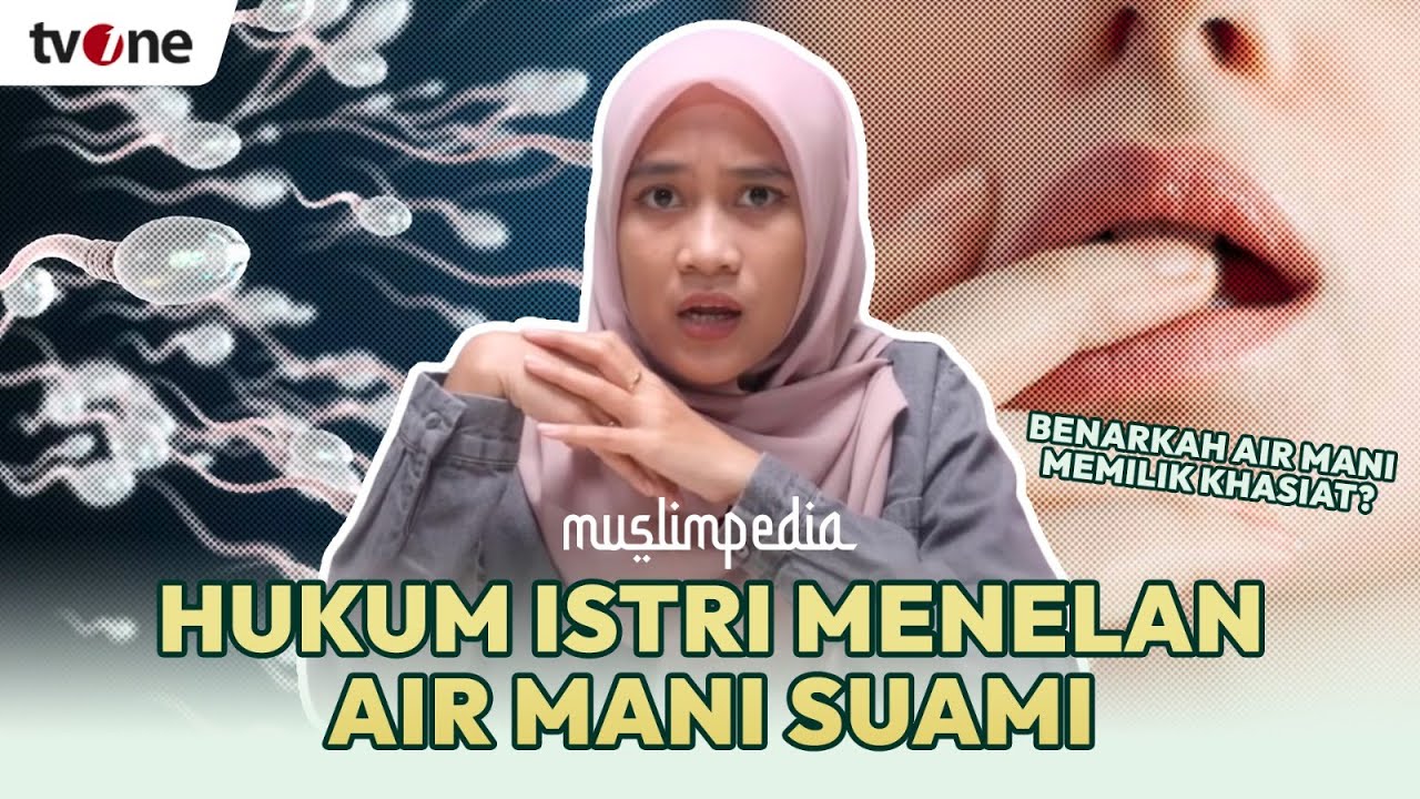 Hukum Menelan Air Mani Suami Secara Tidak Sengaja | Muslimpedia - YouTube