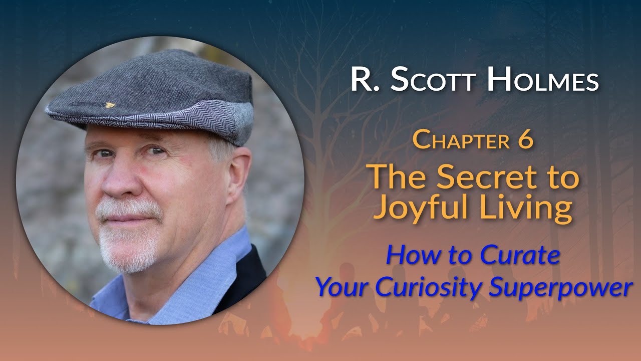Chapter 6 "The Secret to Joyful Living" Scott Holmes - YouTube
