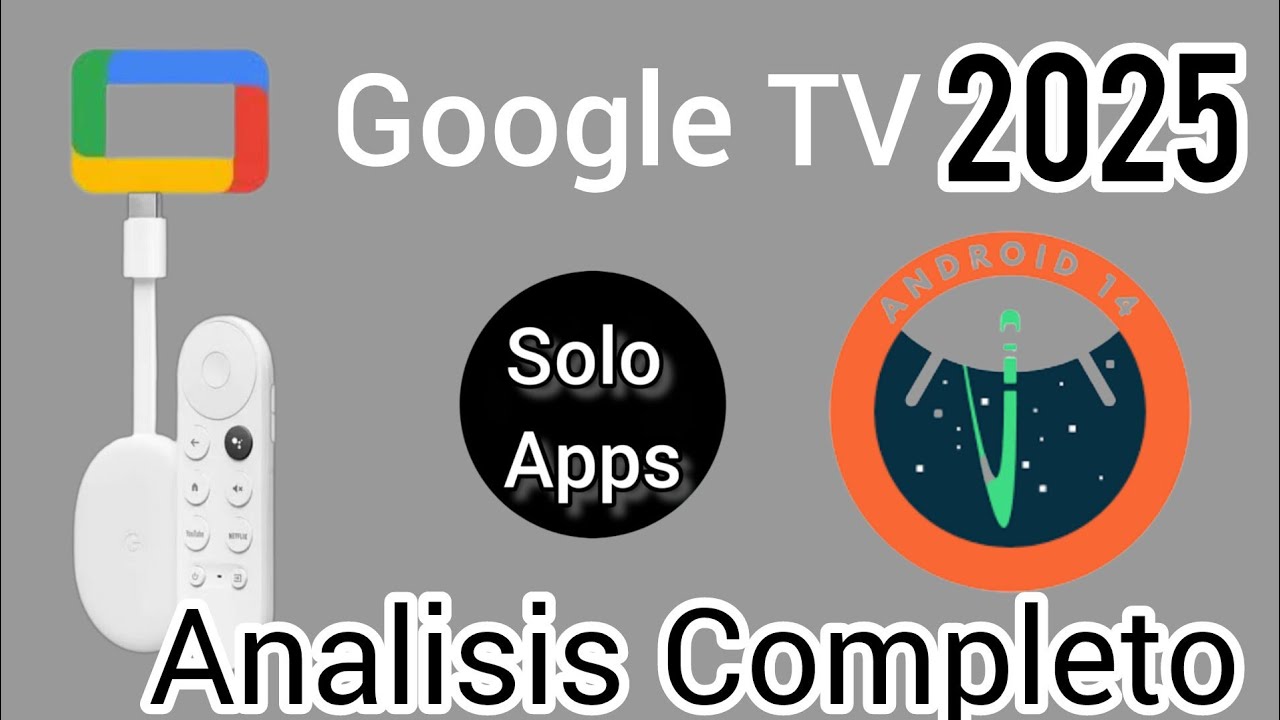 "🔍 Análisis Completo de Android TV 14 en Chromecast con Google TV 4K y ...