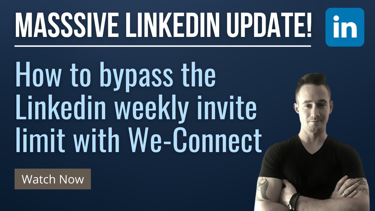🔥MASSIVE LinkedIn Weekly Connection Invite Limit Update From We-Connect - YouTube