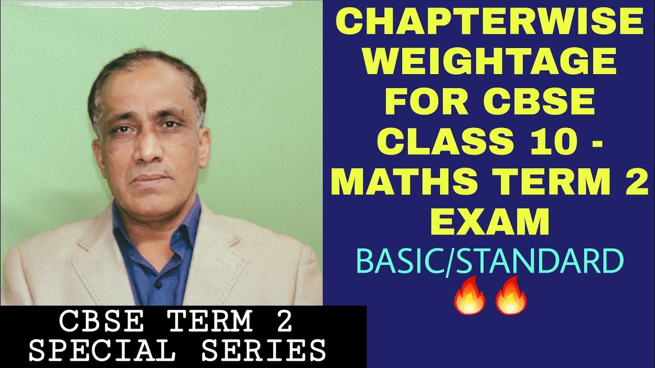 CHAPTERWISE WEIGHTAGE - MATHS CBSE TERM 2 EXAM CLASS 10 BASIC/STANDARD# ...