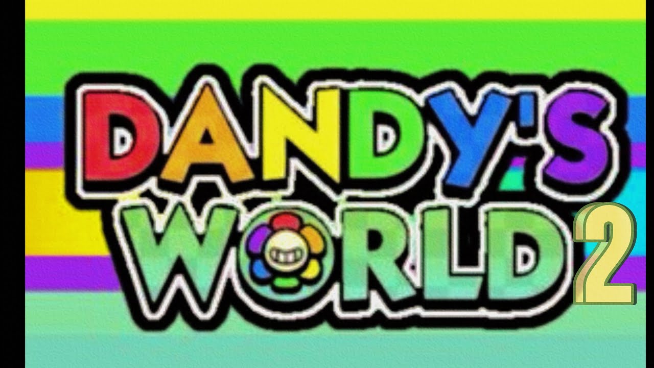 Dandy’s world two!!!!! - YouTube