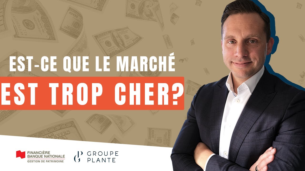 Est-ce que le marché est trop cher? - YouTube
