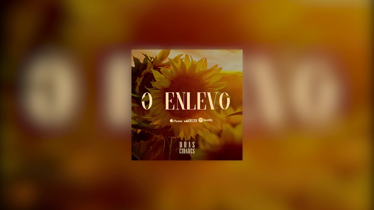 Duas Cidades - O Enlevo - YouTube