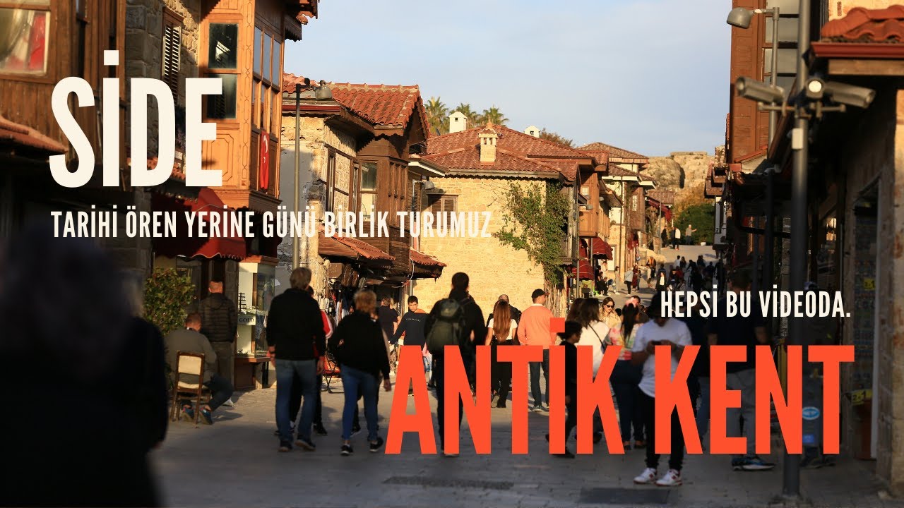 Side Antik Kent Gezisi, GÜNÜ BİRLİK - YouTube