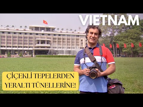 Çiçekli Tepelerden Yeraltı Tünellerine: Vietnam