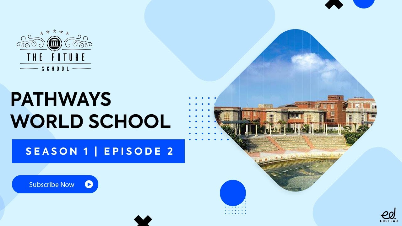 The Future School, Season 1 | Episode 2 | Pathways World School - YouTube