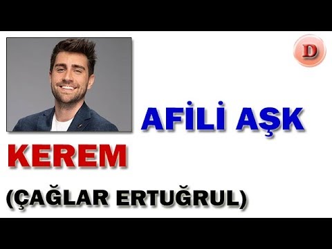 Kerem Yiğiter Kimdir Afili Aşk Oyuncuları Çağlar Ertuğrul Kanal D