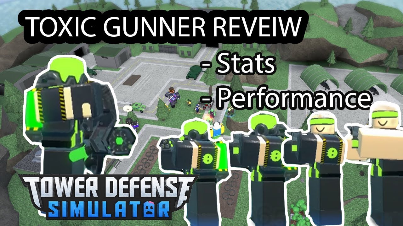 New Toxic Gunner Review Roblox Tower Defense Simulator - YouTube