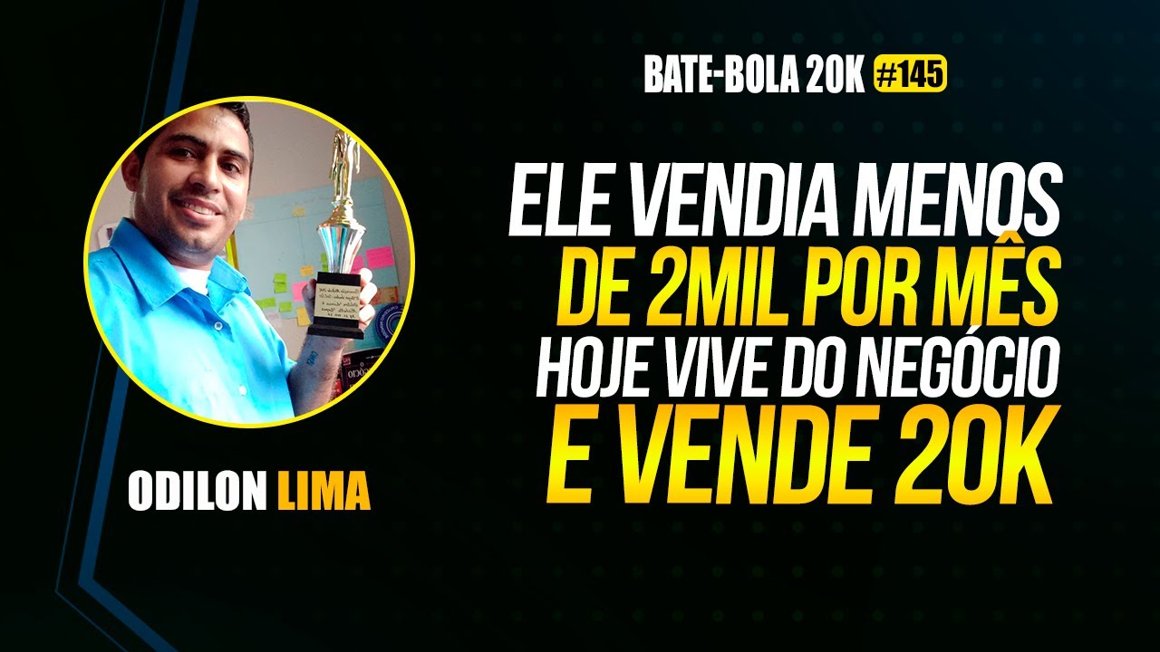Aluno: Odilon Lima - ELE VENDIA MENOS DE 2K POR MÊS, HOJE VIVE DO ...