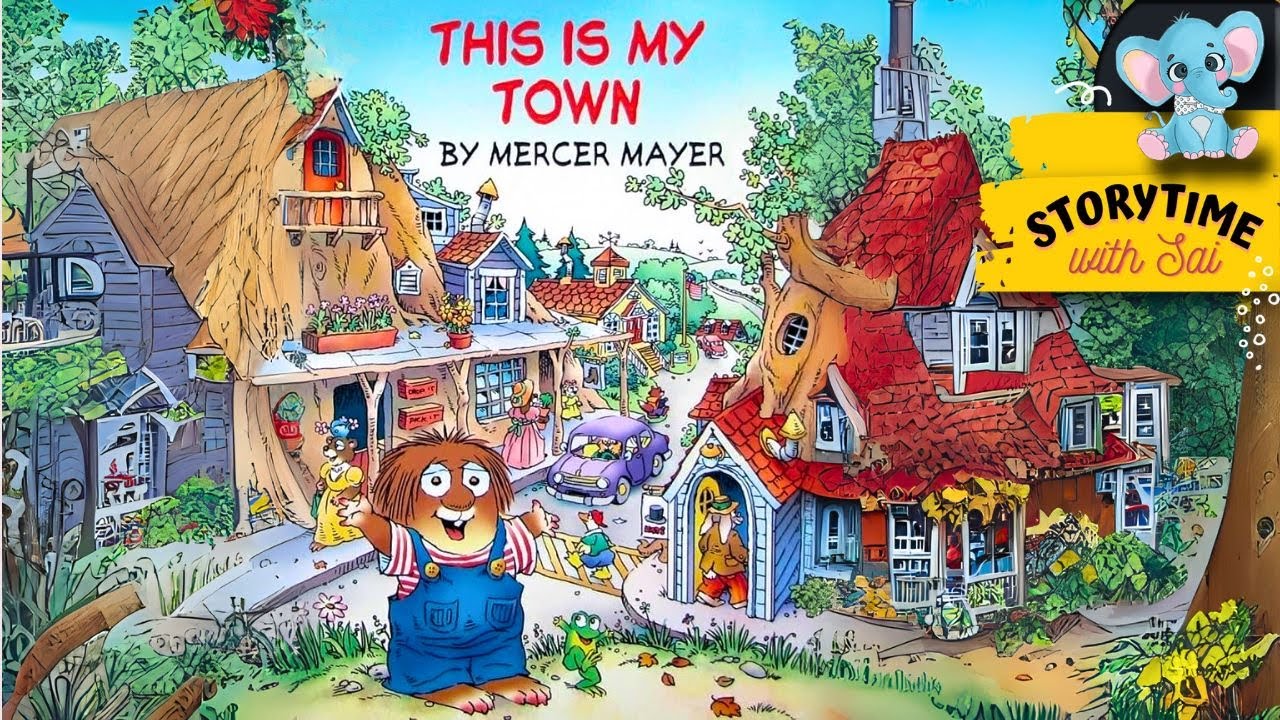 This is My Town by Mercer Mayer 📚| Kids Books Read Aloud | Bedtime ...