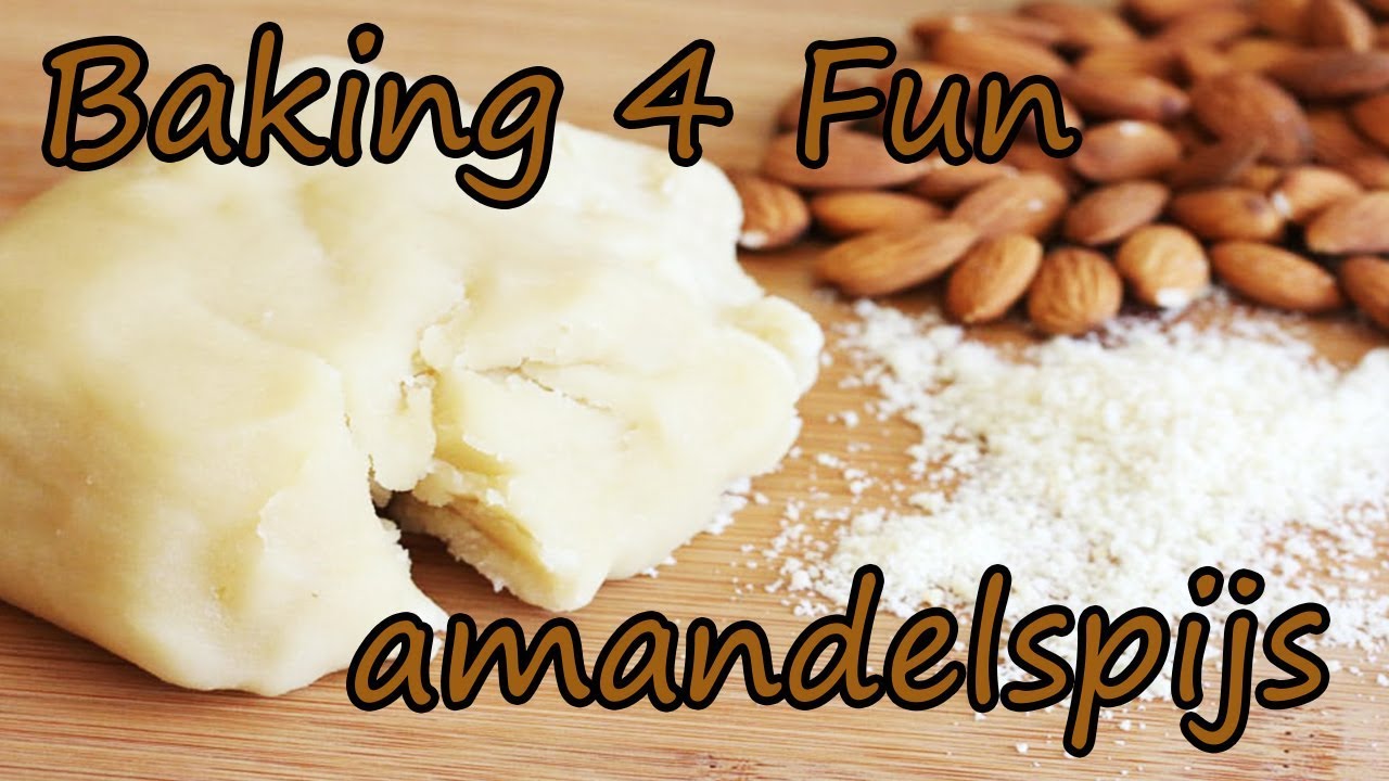 Amandelspijs Maken - Baking 4 Fun - YouTube