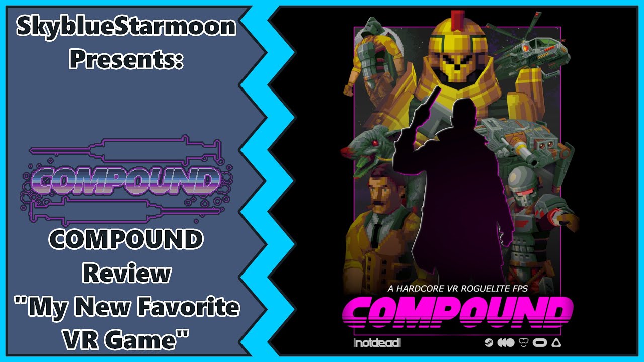 COMPOUND VR ( Version 1.0 ) Review - "My New Favorite VR Game" - YouTube