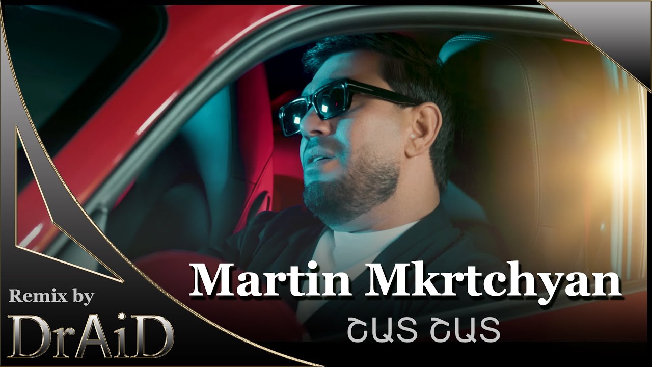 Martin Mkrtchyan - ՇԱՏ ՇԱՏ (Remix by DrAiD) - YouTube