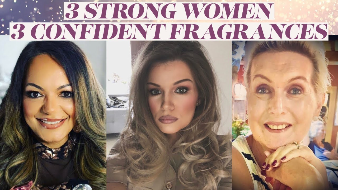 3 STRONG WOMEN, 3 CONFIDENT FRAGRANCES #InternationalWomensDay - YouTube
